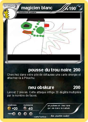 Pokémon magicien blanc - pousse du trou noire - Ma carte Pokémon