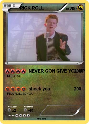 Pokémon RICK ROLL 110 110 - NEVER GON GIVE YOU UP - My Pokemon Card
