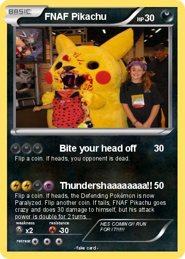 Pokémon FNAF Pikachu 1 1 - Bite your head off - My Pokemon Card