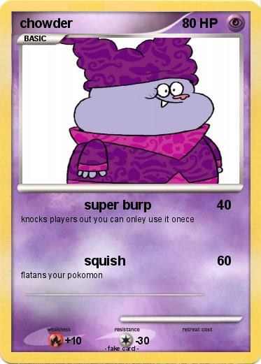 Pokémon chowder 103 103 - super burp - My Pokemon Card