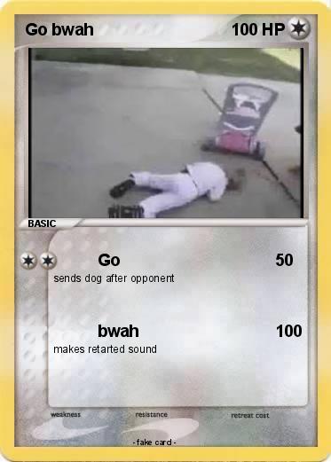 Pokémon Go bwah - Go - My Pokemon Card
