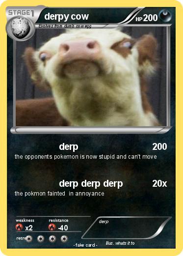 Pokémon derpy cow 3 3 - derp - My Pokemon Card