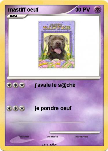 Pokémon mastiff oeuf - j'avale le s@ché - Ma carte Pokémon
