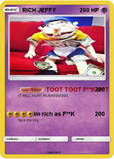 Pokémon RICH JEFFY - TOOT TOOT F**K S**T - My Pokemon Card