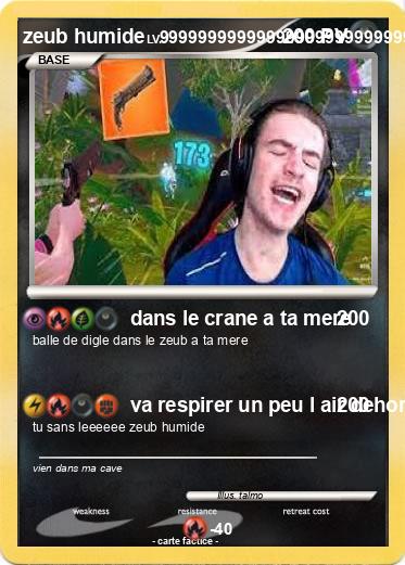 Pokémon zeub humide - dans le crane a ta mere - Ma carte Pokémon