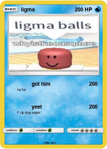 Pokémon ligma 36 36 - got him - My Pokemon Card