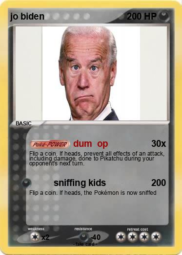 Pokémon jo biden 3 3 - dum op - My Pokemon Card