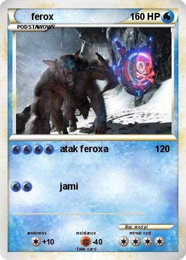 Pokémon ferox 2 2 - atak feroxa - Twoja własna karta pokemon