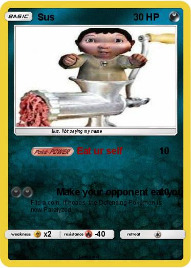 Pokémon Sus 201 201 - Eat ur self - My Pokemon Card