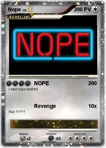 Pokémon Nope 16 16 - NOPE - Ma carte Pokémon