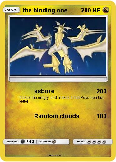 Pokémon the binding one - asbore - My Pokemon Card