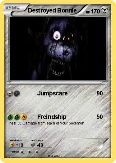 Pokémon Destroyed Bonnie - Jumpscare - My Pokemon Card