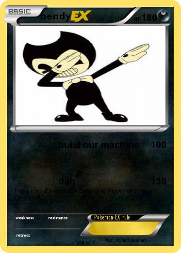 Pokémon bendy 321 321 - build our machine - My Pokemon Card