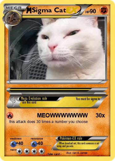 Pokémon Sigma Cat 3 3 - MEOWWWWWWW - My Pokemon Card