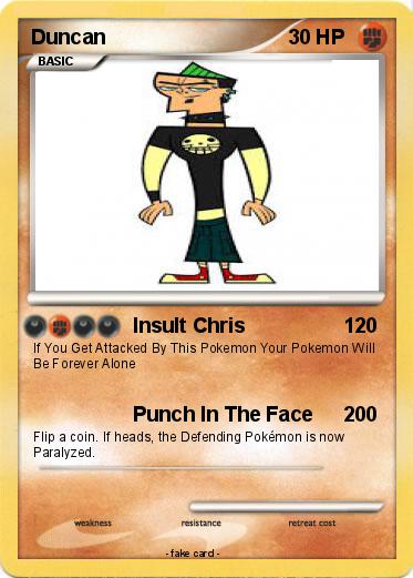 Pokémon Duncan 100 100 - Insult Chris - My Pokemon Card