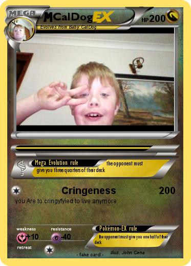 Pokémon CalDog - Cringeness - My Pokemon Card