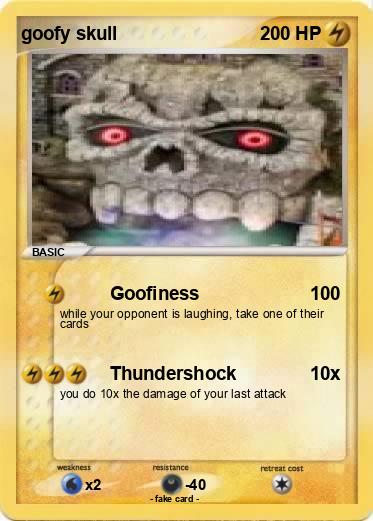 Pokémon goofy skull - Goofiness - My Pokemon Card