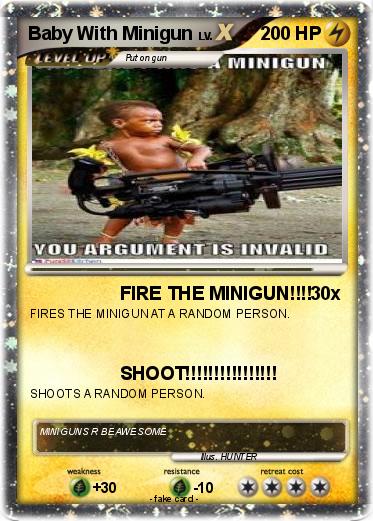 Pokémon Baby With Minigun - FIRE THE MINIGUN!!!! - My Pokemon Card