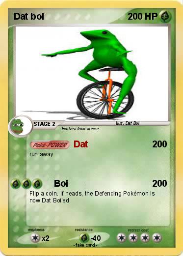 Pokémon Dat boi 9 9 - Dat - My Pokemon Card