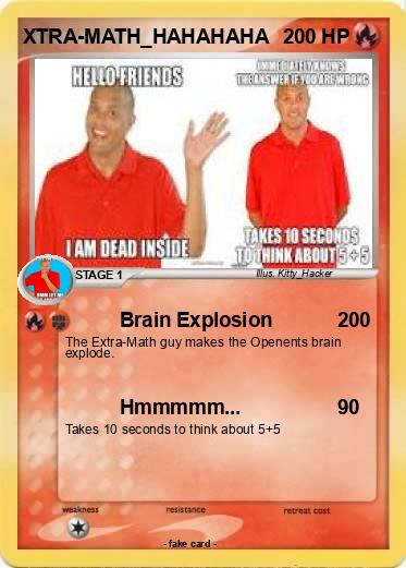 Pokémon XTRA MATH HAHAHAHA - Brain Explosion - My Pokemon Card