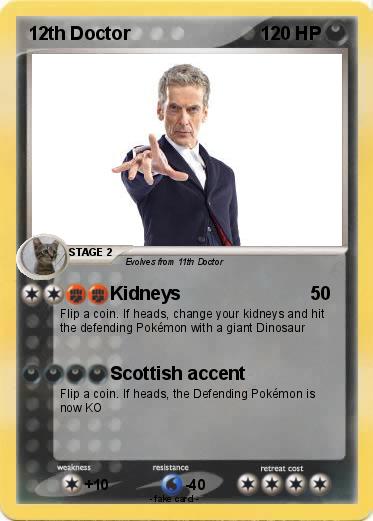 Pokémon 12th Doctor 3 3 - Kidneys - My Pokemon Card