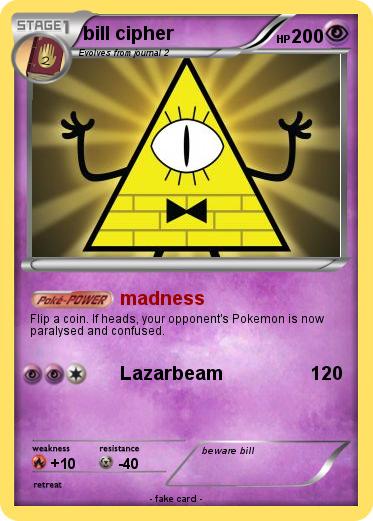 Pokémon bill cipher 510 510 - madness - My Pokemon Card