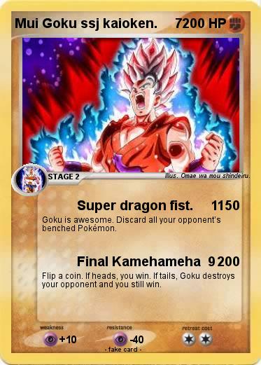 Pokémon Mui Goku ssj kaioken 7 7 - Super dragon fist. 1 - My Pokemon Card