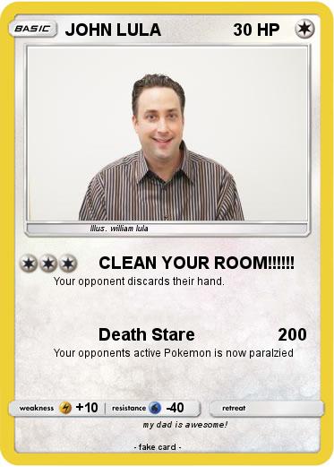 Pokémon JOHN LULA - CLEAN YOUR ROOM!!!!!! - My Pokemon Card