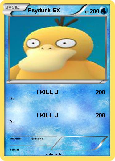 Pokémon Psyduck EX 7 7 - I KILL U - My Pokemon Card