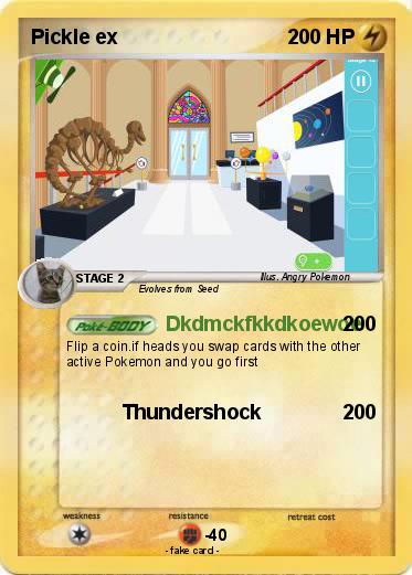 Pokémon Pickle ex - Dkdmckfkkdkoewoe - My Pokemon Card