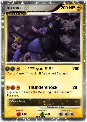 Pokémon luxray 526 526 - **** you!!!!!!! - My Pokemon Card