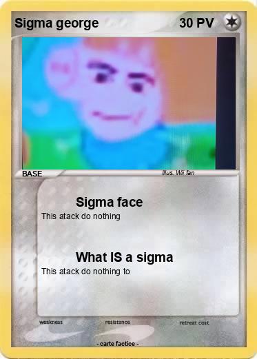 Pokémon Sigma george 2 2 - Sigma face - Ma carte Pokémon