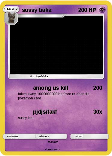 Pokémon sussy baka 28 28 - among us kill - My Pokemon Card