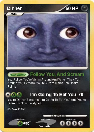 Pokémon Dinner 51 51 - Follow You, And Scream - My Pokemon Card