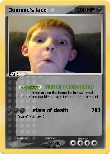 Pokémon Dominic s face - Mutual relationship - My Pokemon Card