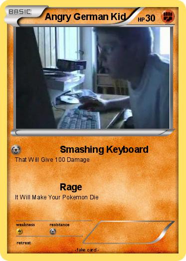 Pokémon Angry German Kid 82 82 - Smashing Keyboard - My Pokemon Card