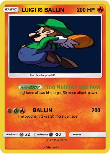 Pokémon LUIGI IS BALLIN - I'ma Number one now - My Pokemon Card