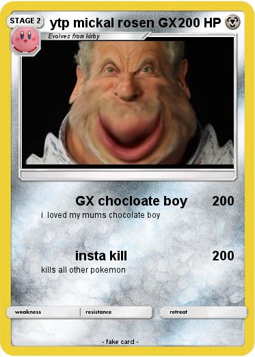 Pokémon ytp mickal rosen GX - GX chocloate boy - My Pokemon Card