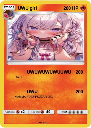 Pokémon UWU girl 9 9 - UWUWUWUWUUWU - My Pokemon Card