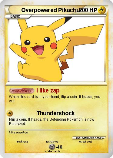 Pokémon Overpowered Pikachu 2 2 - I like zap - My Pokemon Card