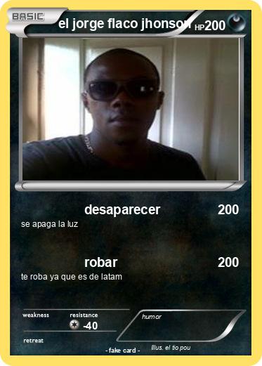 Pokémon el jorge flaco jhonson - desaparecer - Mi carta pokémon