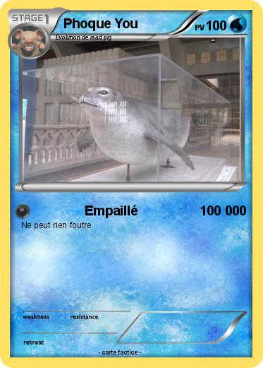 Pokémon Phoque You - Empaillé 100 000 - Ma carte Pokémon