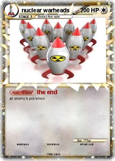Pokémon nuclear warheads - the end - My Pokemon Card