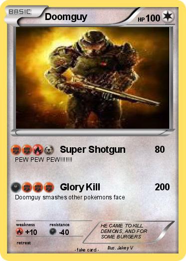 Pokémon Doomguy 11 11 - Super Shotgun - My Pokemon Card