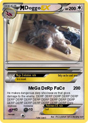 Pokémon Doggo 164 164 - MeGa DeRp FaCe - My Pokemon Card