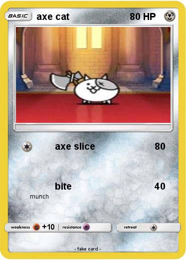 Pokémon axe cat 1 1 - axe slice - My Pokemon Card