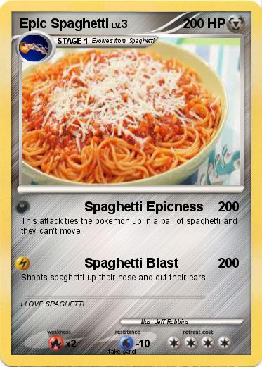 Pokémon Epic Spaghetti - Spaghetti Epicness - My Pokemon Card
