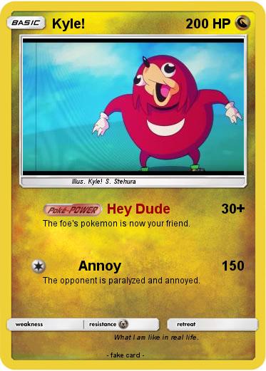 Pokémon Kyle 711 711 - Hey Dude - My Pokemon Card