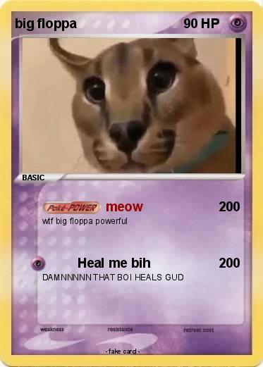 Pokémon big floppa 3 3 - meow - My Pokemon Card