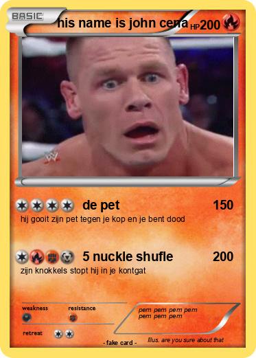 Pokémon his name is john cena 2 2 - de pet - My Pokemon Card